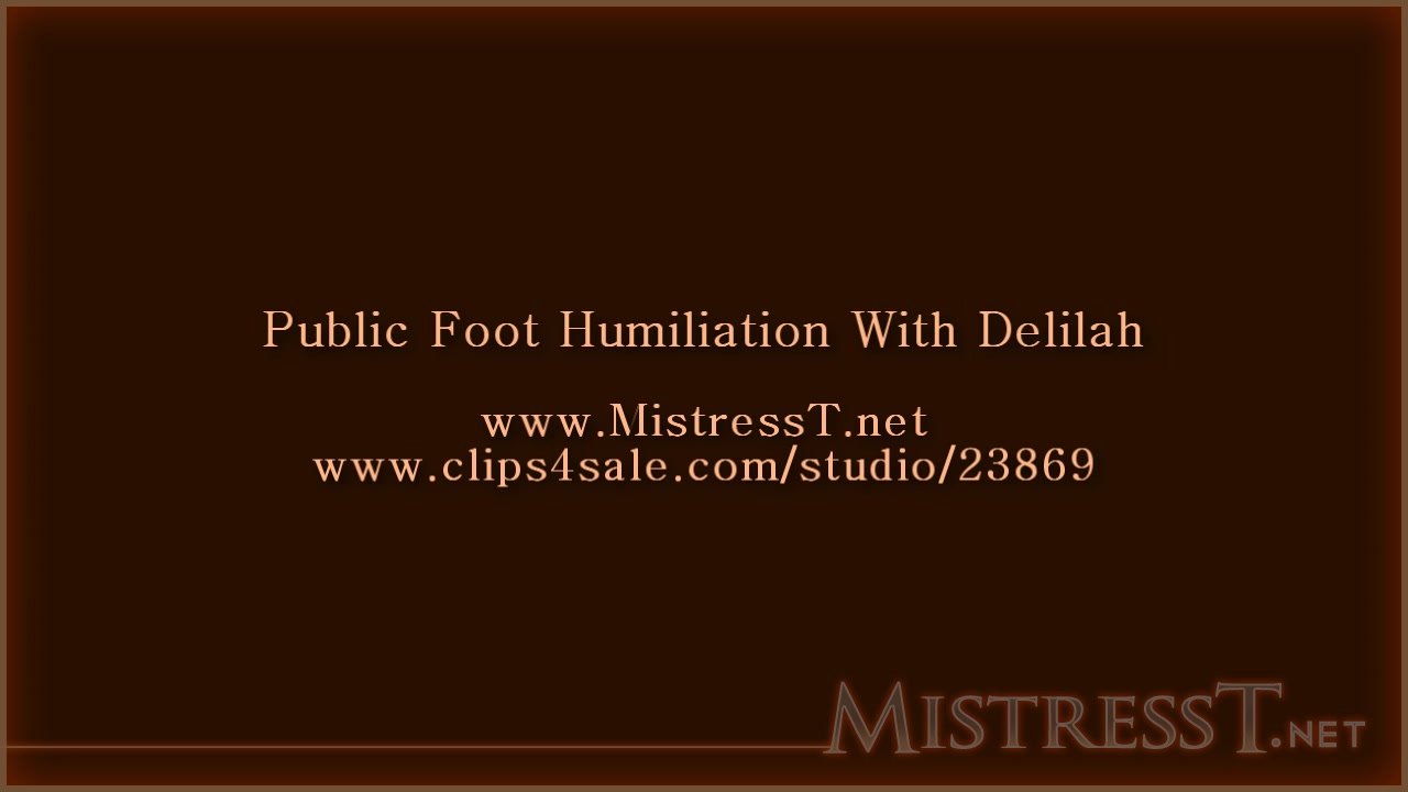 Bossy Delilah _mistresst_public foot humiliation with delilah